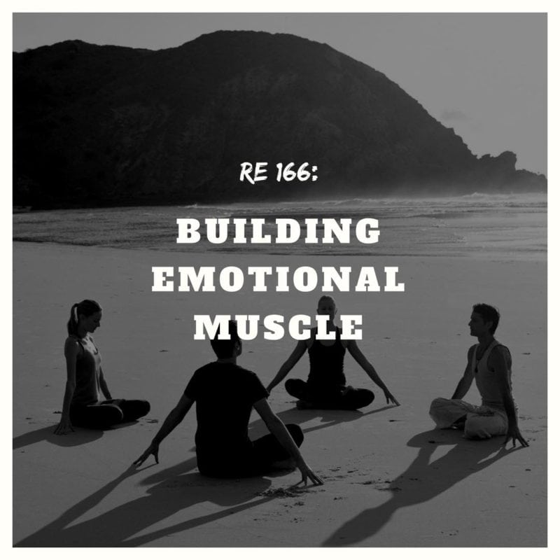 RE 166: Building Emotional Muscle - Recovery Elevator
